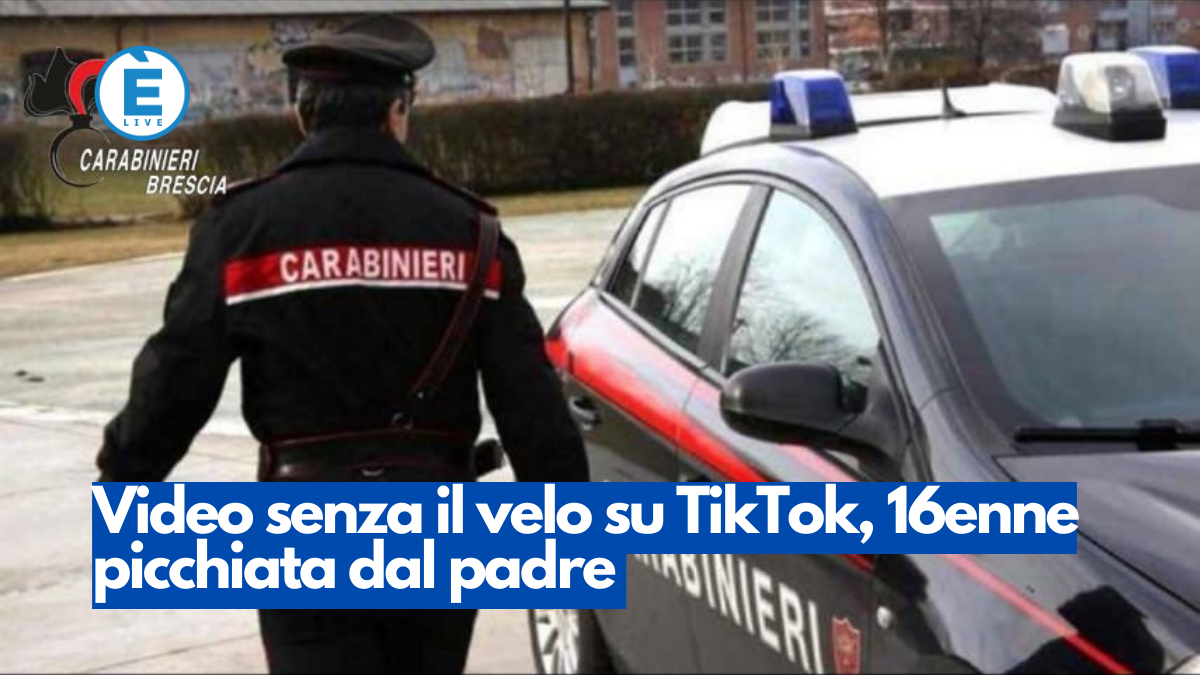 Video senza il velo su TikTok, 16enne picchiata dal padre - ÈliveBrescia TV Video senza il velo su TikTok, 16enne picchiata dal padre - ÈliveBrescia TV
