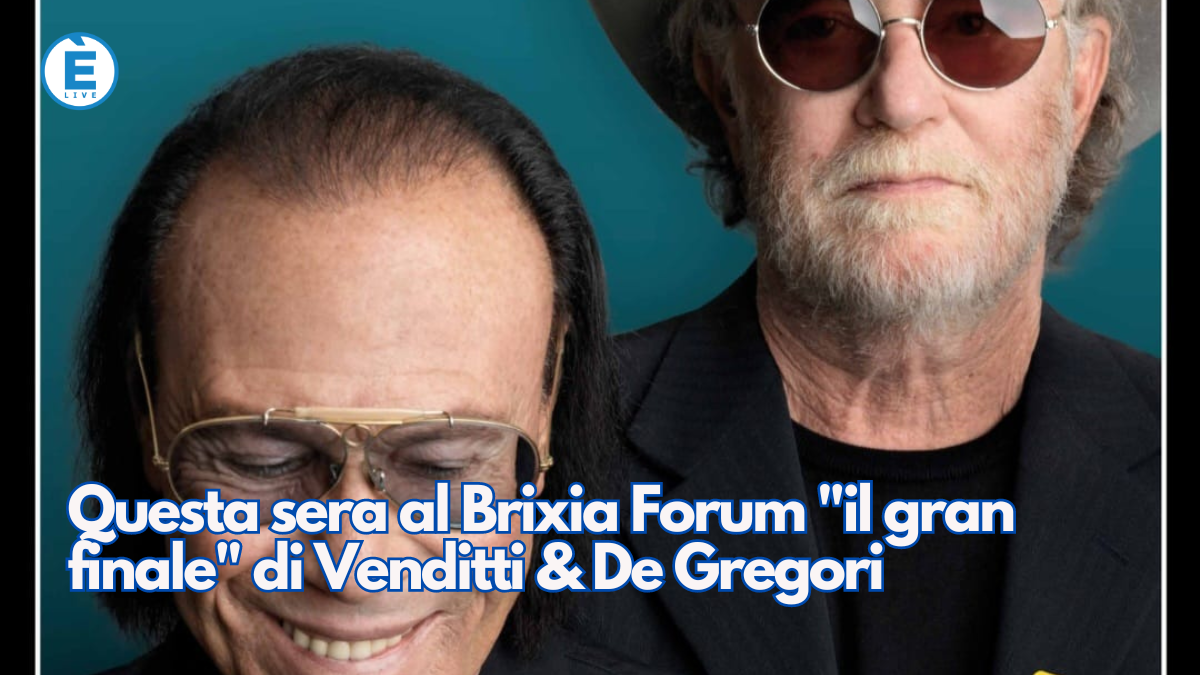 Questa sera al Brixia Forum "il gran finale" di Venditti & De Gregori ...