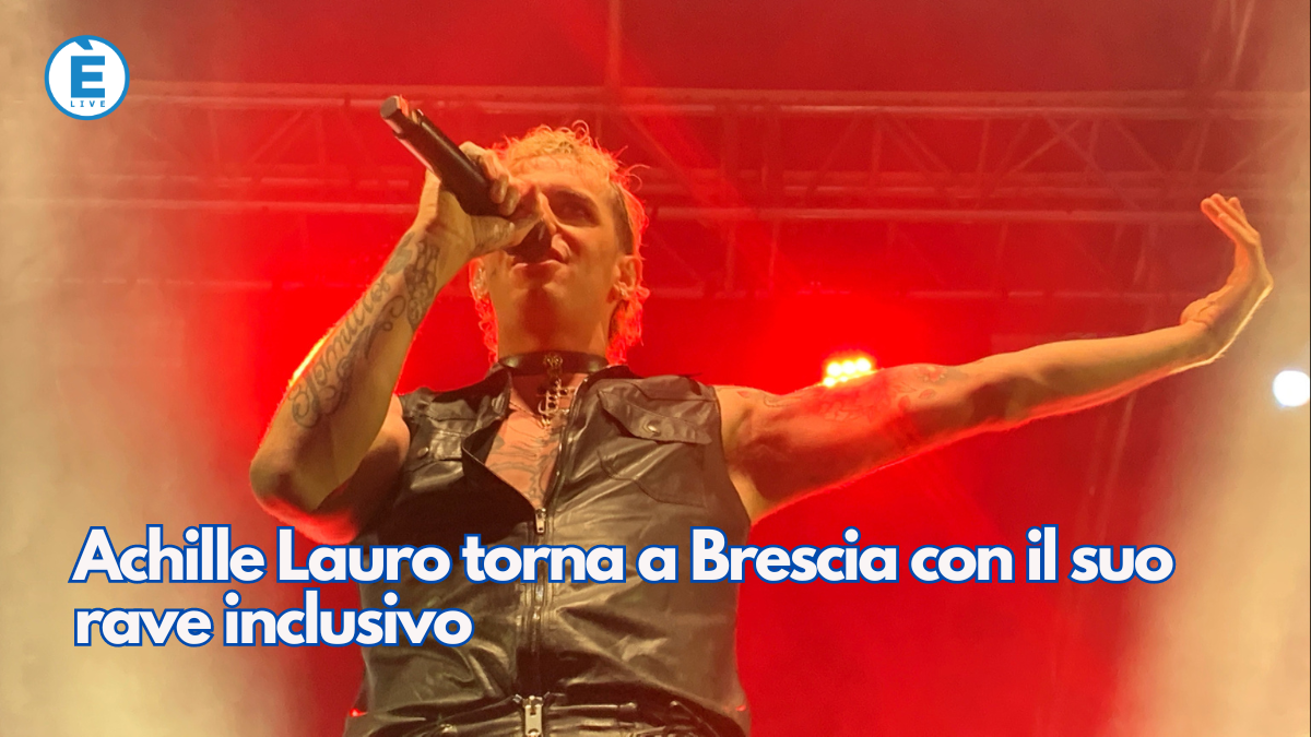 Achille Lauro torna a Brescia con il suo rave inclusivo - ÈliveBrescia TV